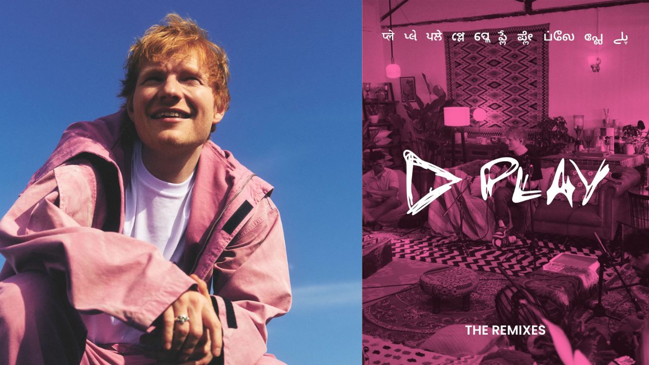Ed Sheeran Drops ‘Play – The Remixes EP’ with Indian Stars - THR India